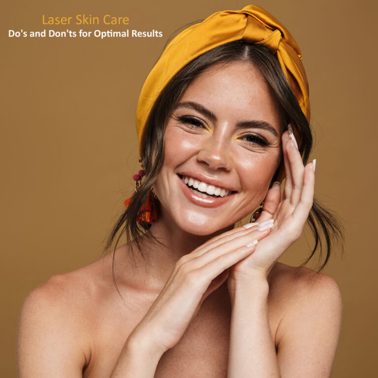 Post-Laser Skin Care: The Do's and Don'ts for Optimal Results